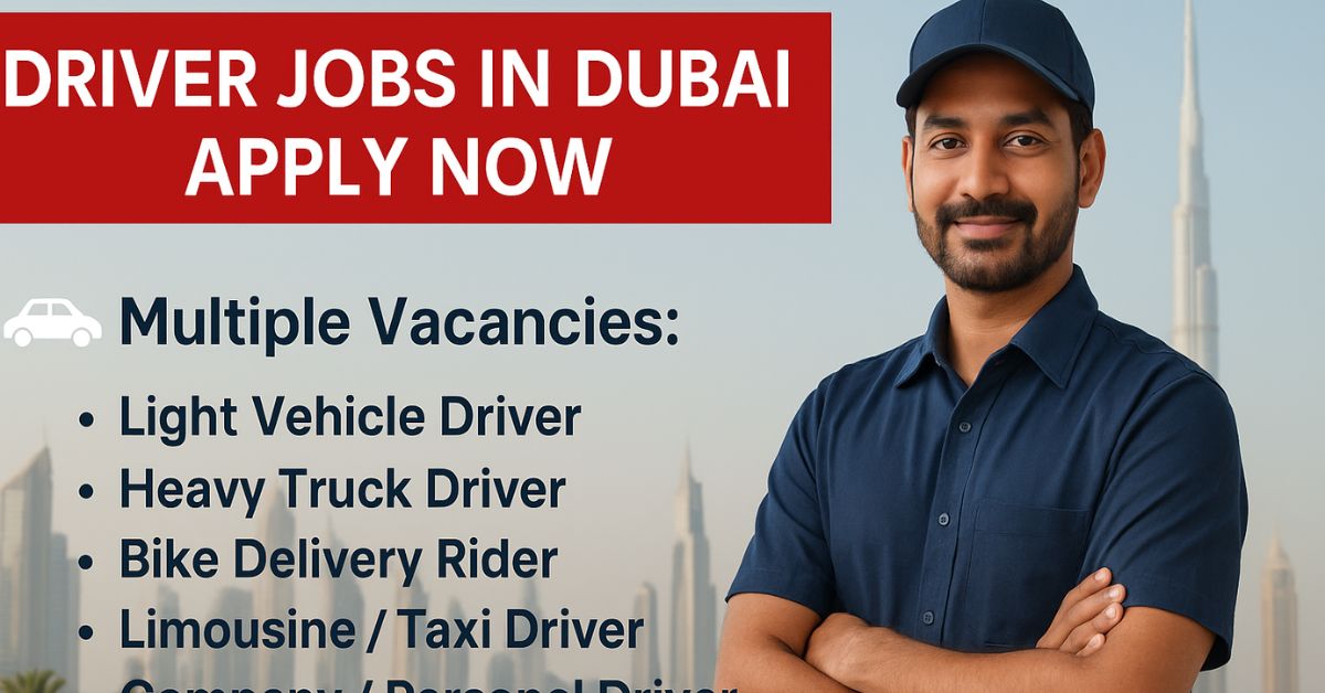 Driver Jobs In Dubai 2025 - Apply Online Now - Jobsutra.Xyz